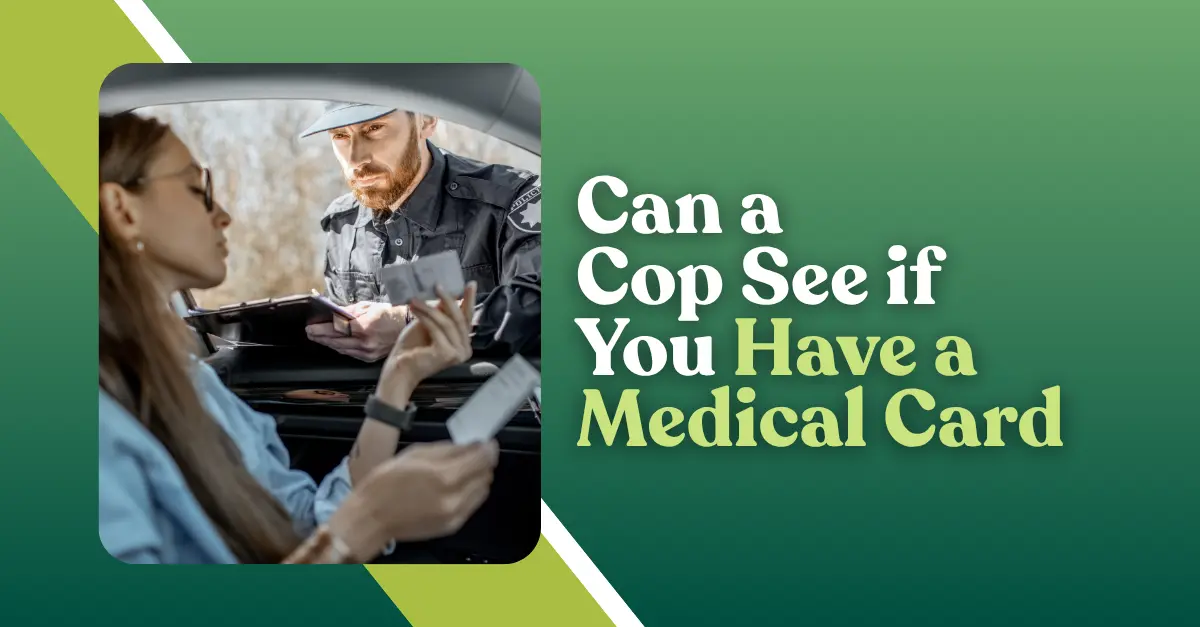 Can A Cop See If You Have A Medical Card? | Elevate Holistics